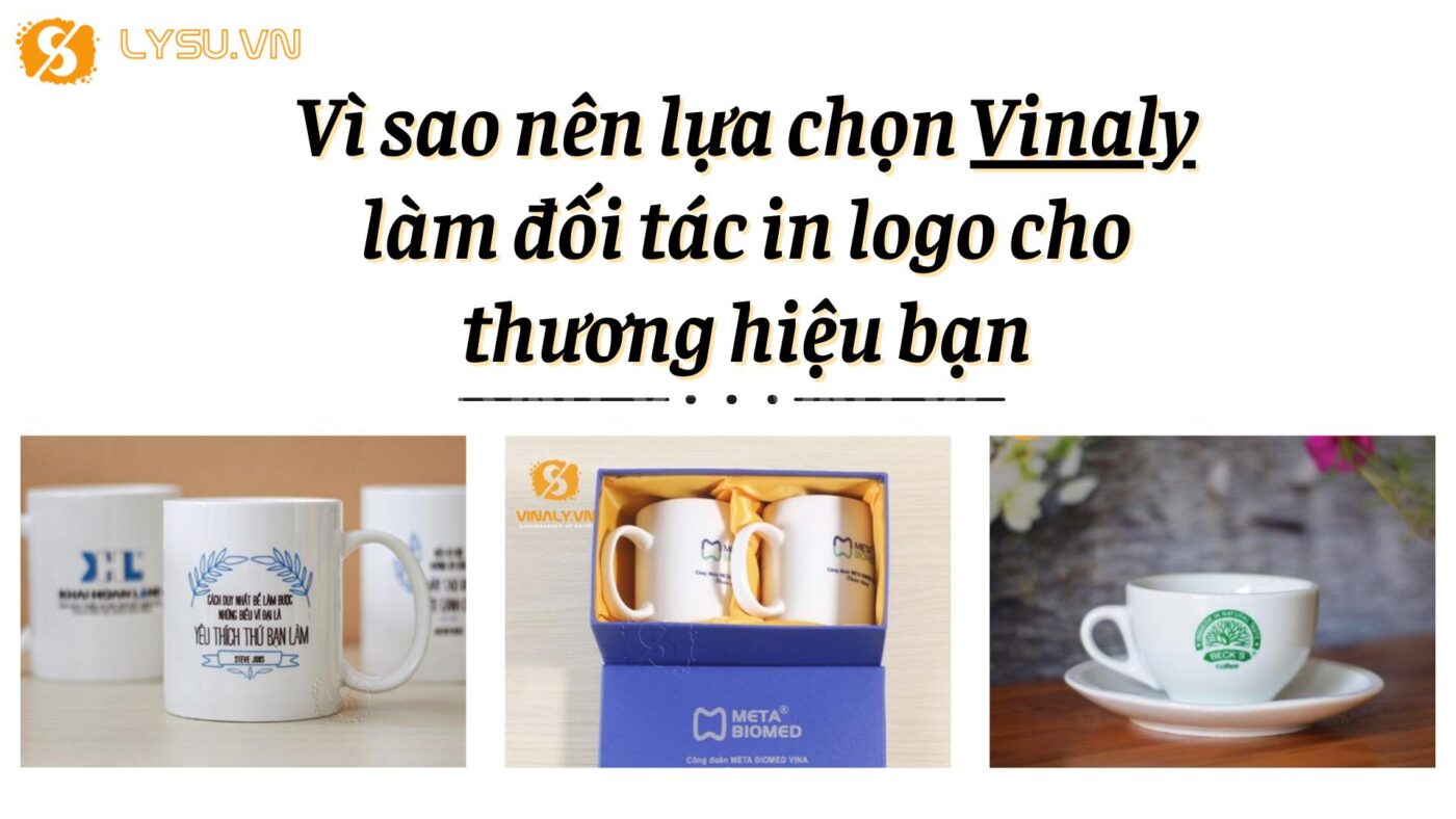 Top 3 mẫu ly in logo đẹp nhất cho thương hiệu của bạn - Ly sứ Vinaly