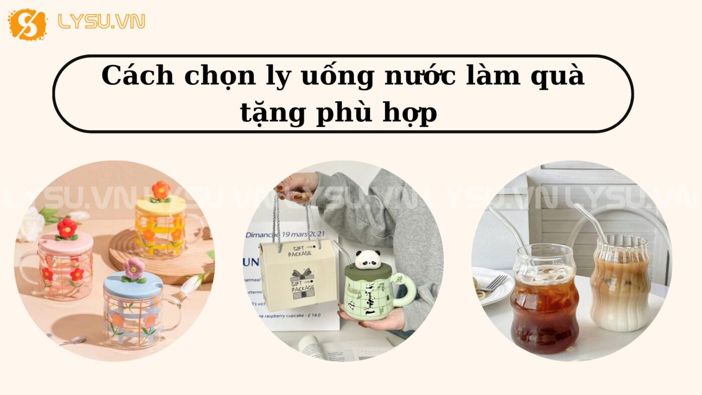 5 Loại ly uống nước đẹp và chất lượng không thể bỏ qua - Ly sứ Vinaly